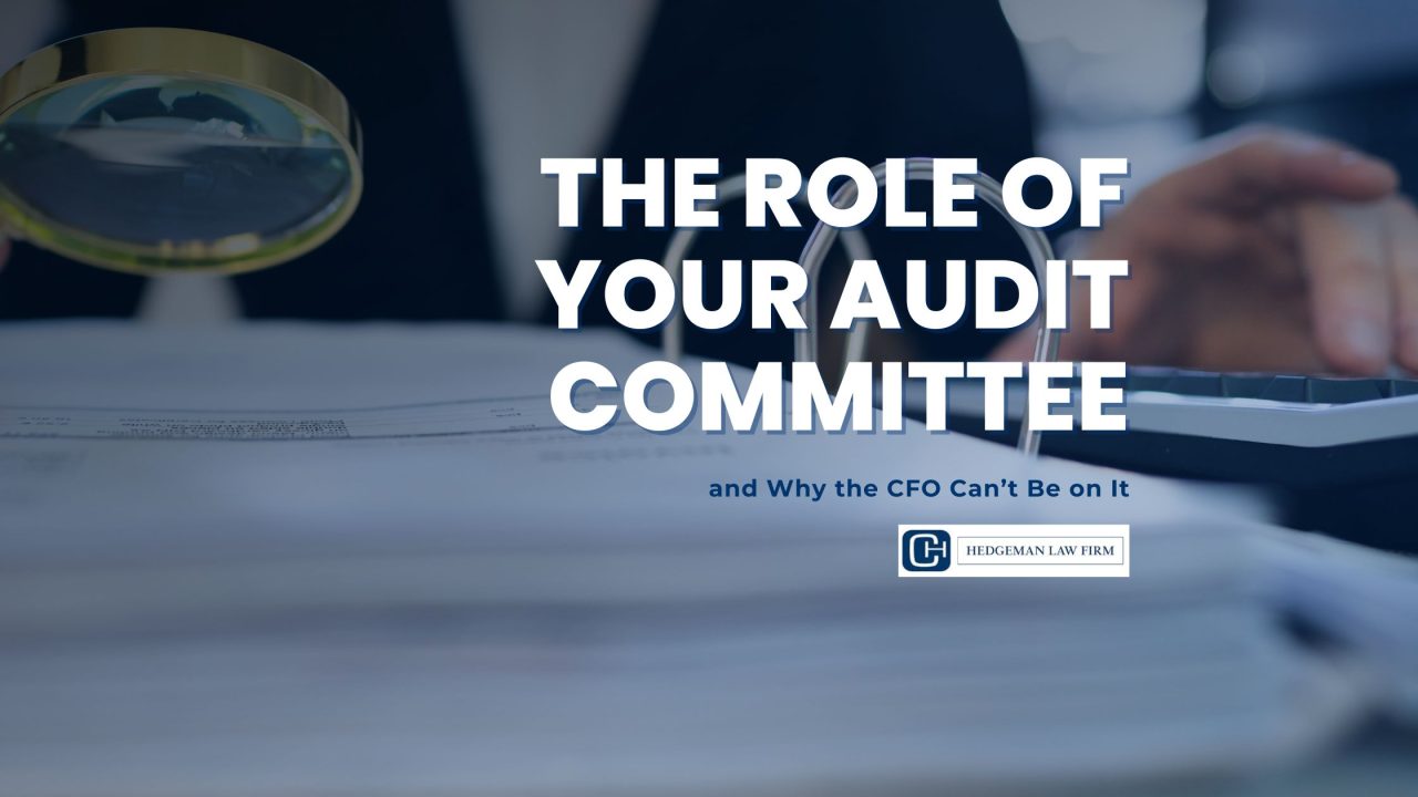 The Role of Your Audit Committee — and Why the CFO Can’t Be on It ...